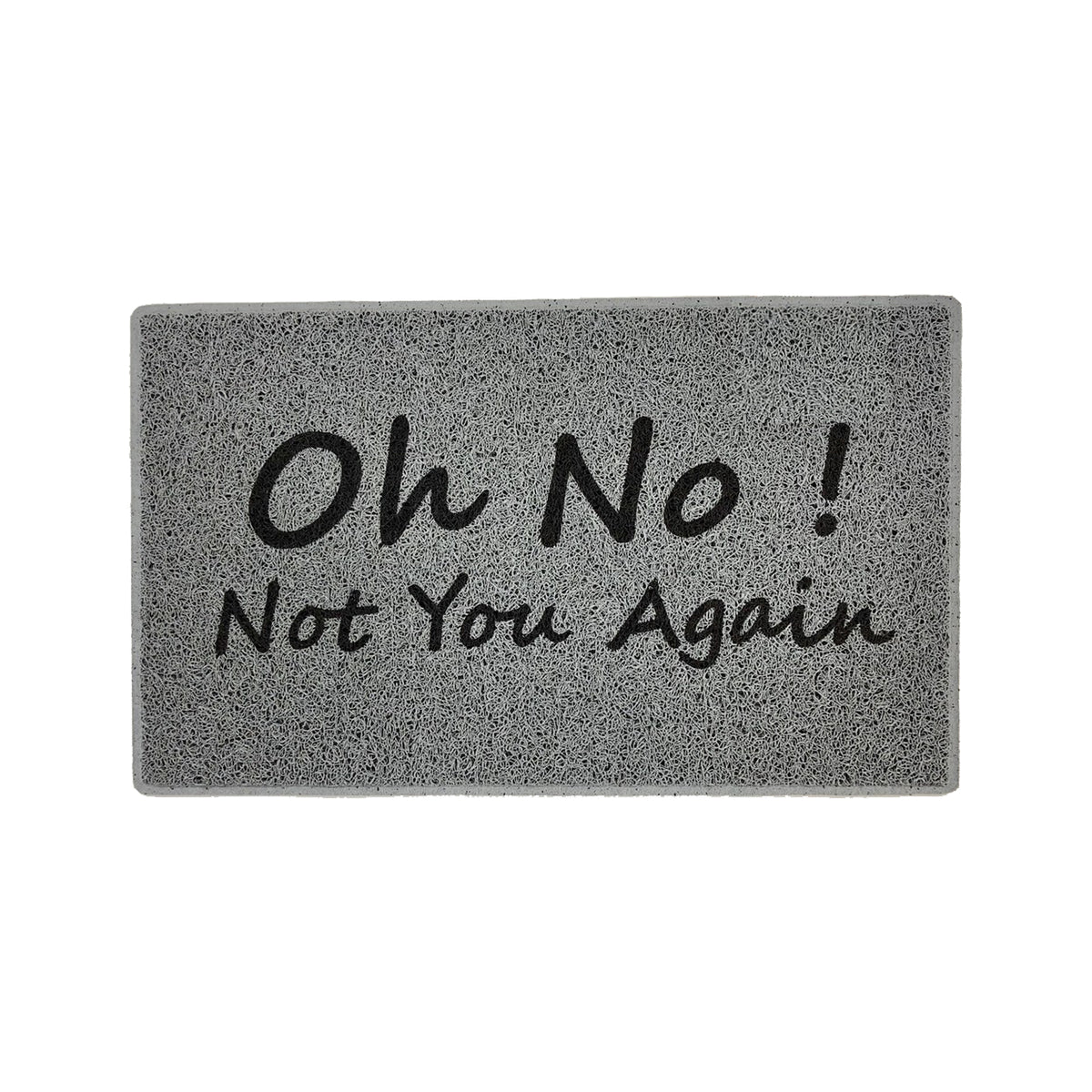 The "Oh NO, Not You Again" Doormat – Nicoman.co.uk